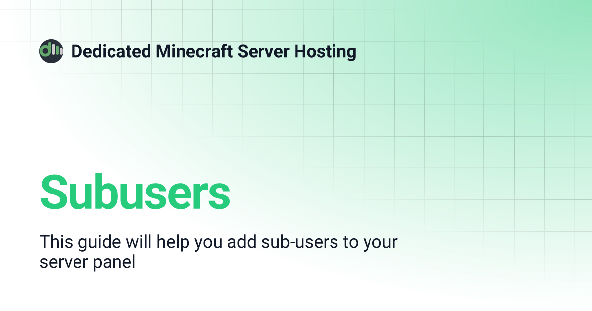 Subusers | Dedicated Minecraft Server Hosting