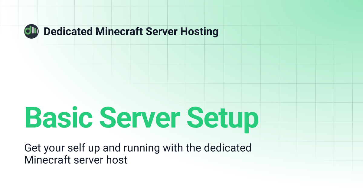 Basic Server Setup | Dedicated Minecraft Server Hosting