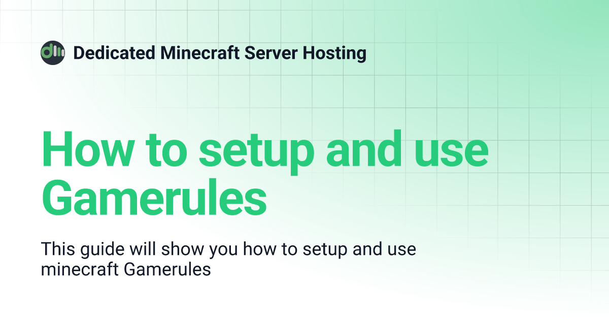 How To Setup And Use Gamerules Dedicated Minecraft Server Hosting