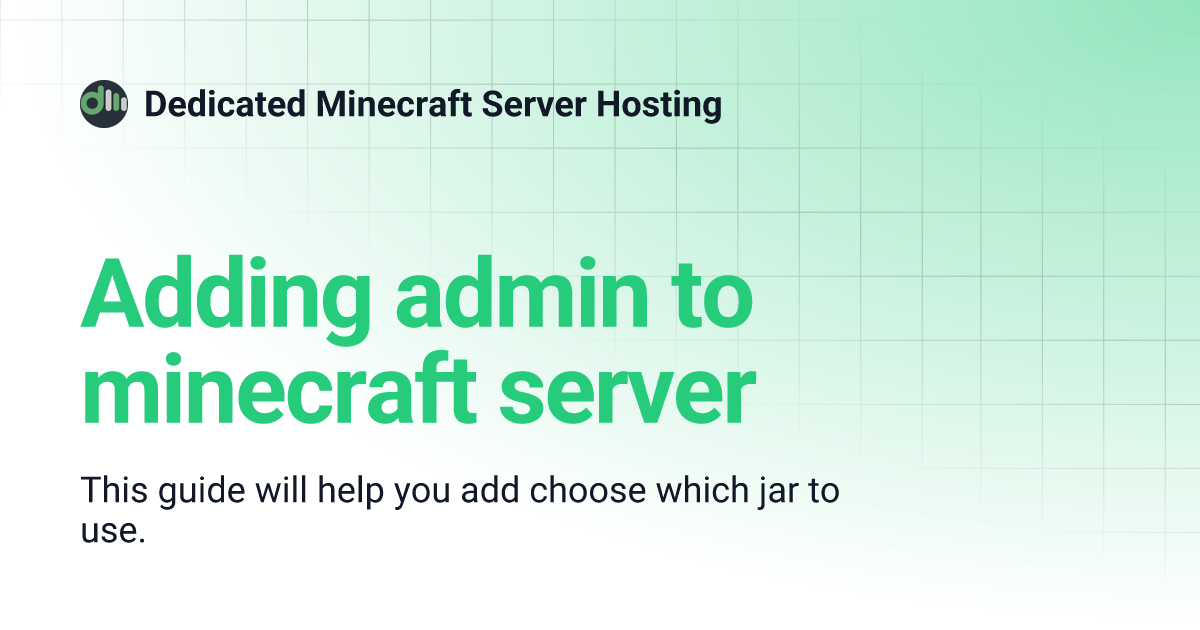 Adding admin to minecraft server | Dedicated Minecraft Server Hosting